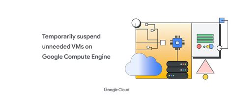 Save By Suspending VMs On Google Compute Engine Google Cloud Blog