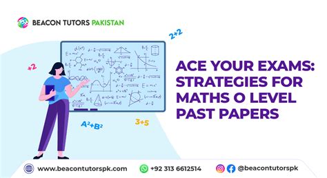 Ace Your Exams Strategies For Maths O Level Past Papers Beacon Tutors