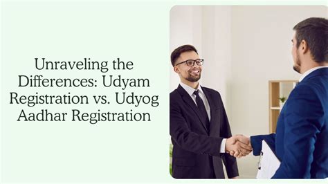 Unraveling The Differences Udyam Registration Vs Udyog Aadhar