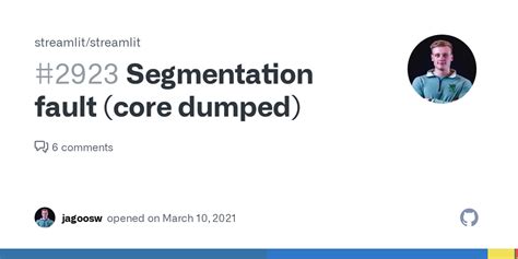 Segmentation Fault Core Dumped · Issue 2923 · Streamlitstreamlit