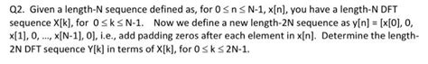 Solved Given A Length N Sequence Defined As For 0