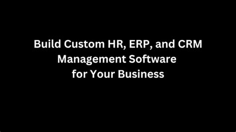 Build Custom Hr Erp Crm Management Software Business Enterprise Bi