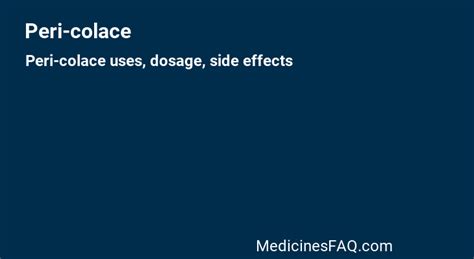 Peri Colace Uses Dosage Side Effects Food Interaction And Faq