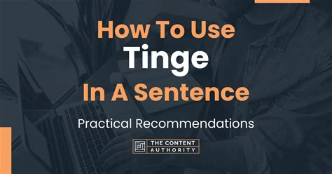 How To Use Tinge In A Sentence Practical Recommendations