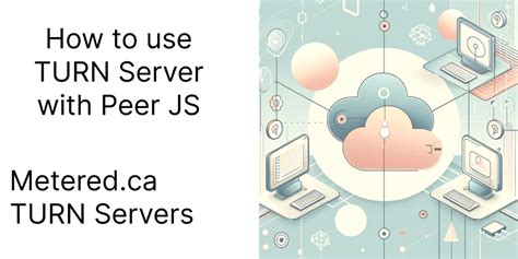 how to use turn server with peerjs dev community