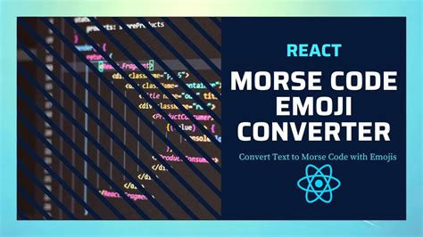 Convert Text To Morse Code With Emojis Morse Code Emoji Converter