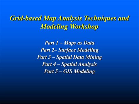 Ppt Grid Based Map Analysis Techniques And Modeling Workshop