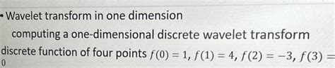 solved wavelet transform in one dimension computing a