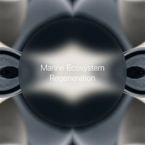 Marine Ecosystem Regeneration → Term