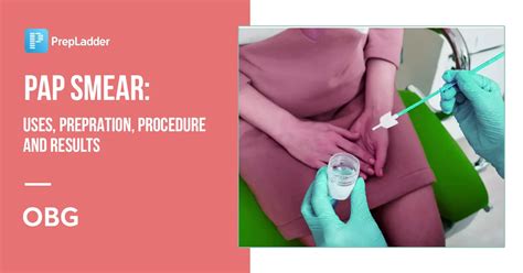 Pap Smear Uses Preparation Procedure And Results Prepladde