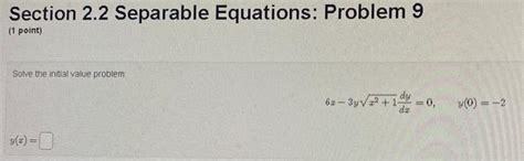Solved Section 22 Separable Equations Problem 9 1 Point
