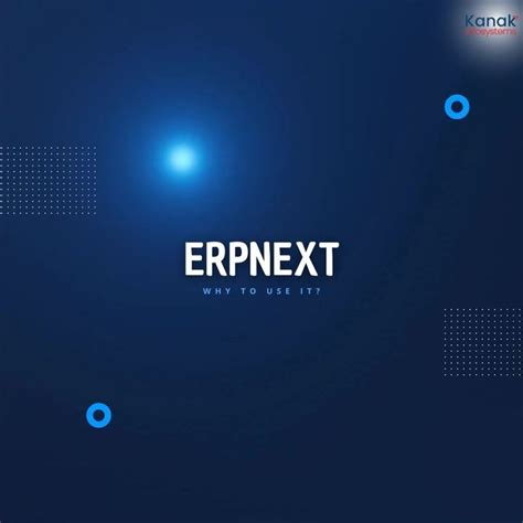 Erpnext Why Use It