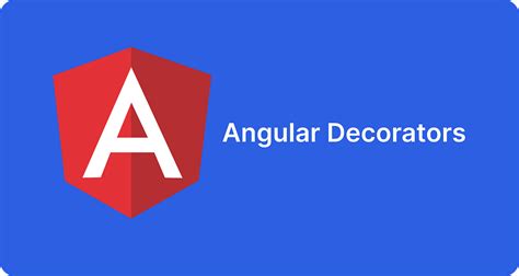 Decorators In Angular What Is A Decorator By Nirmal Kumar