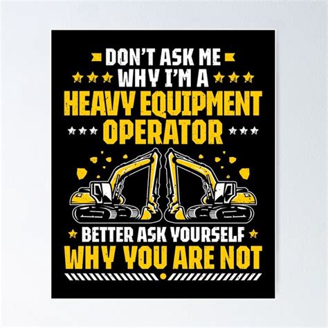 Heavy Equipment Operator Excavator Driver Operator Poster For Sale By Krautshirts Redbubble