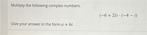 Solved Multiply The Following Complex