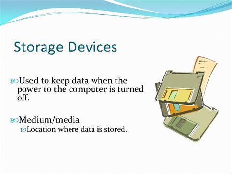Introduction To Storage Devices Storage Devices Used To