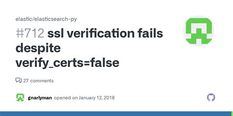 Ssl Verification Fails Despite Verify Certs False Issue Elastic Elasticsearch Py GitHub
