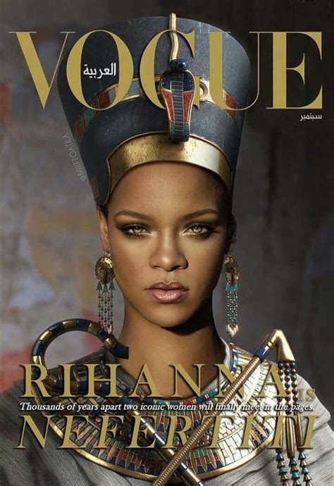 Rihanna As Nefertiti Rihanna Vogue Vogue Magazine Covers Vogue Covers