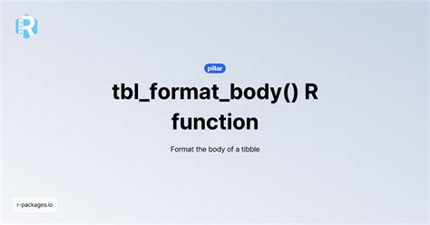 Tblformatbody R Function From Pillar R Packages