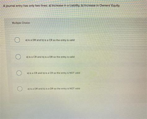 Solved A Journal Entry Has Only Two Lines A Decrease In A