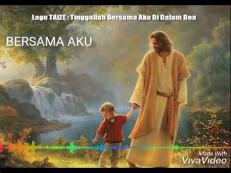 Taize : TINGGALLAH BERSAMA AKU DI DALAM DOA :) Lagu Rohani Katolik - YouTube