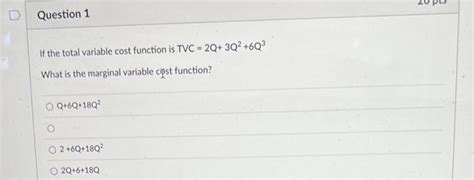 solved if the total variable cost function is tvc 2q 3q2 6q3