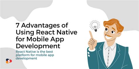 7 advantages of using react native for mobile app development