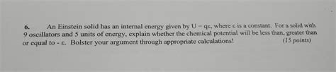 Solved 6 An Einstein Solid Has An Internal Energy Given By
