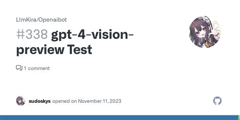 gpt 4 vision preview test · issue 338 · llmkira openaibot · github