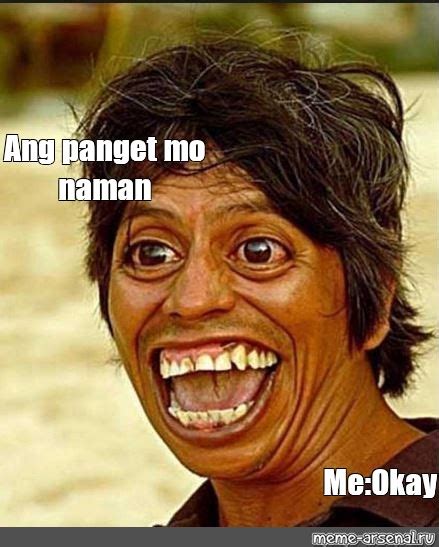Meme Ang Panget Mo Naman Me Okay All Templates Meme