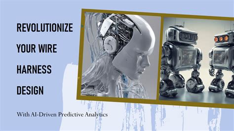 AI-Driven Predictive Analytics for Wire Harness Design