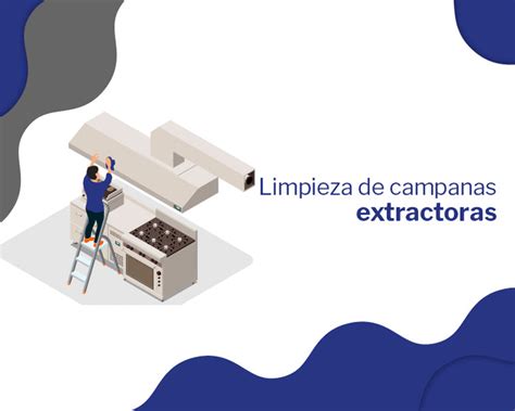 Aprende Con Aco360 Etiquetado Como Limpiar La Campana De Un