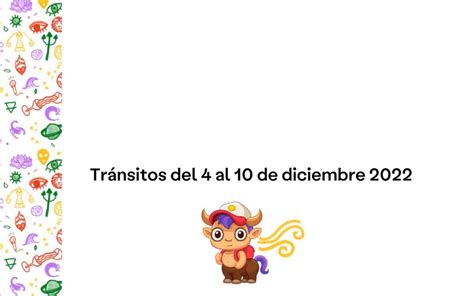 Tránsitos Del 4 Al 10 De Diciembre 2022 Aprende Astrología