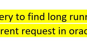 Oracle Application S Blog Query To Find Long Running Concurrent Request In Oracle Apps