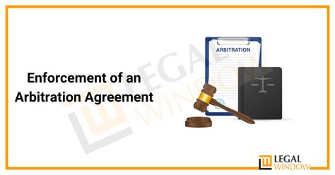 Enforcement Of An Arbitration Agreement Legal Window