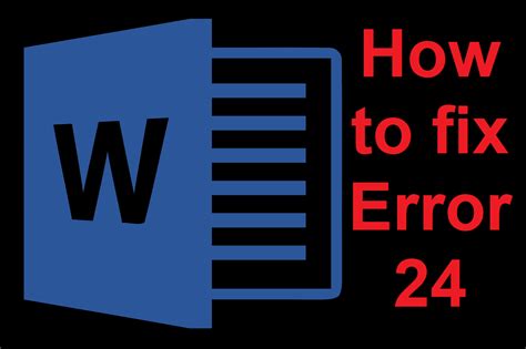 how to fix word error 24 microsoft word