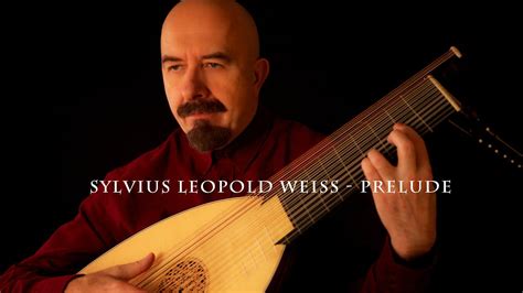 Sl Weiss Prelude In D Major Baroque Lute Jaroslaw Lipski Youtube