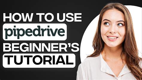Pipedrive Crm Tutorial 2025 How To Use Pipedrive For Beginners Youtube