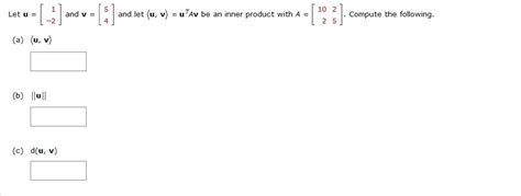 Solved Let U And V And Let U V UTAv Be An Inner Chegg Com