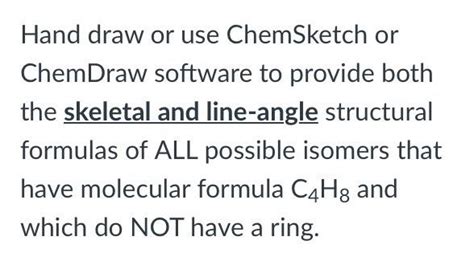 solved hand draw or use chemsketch or chemdraw software to