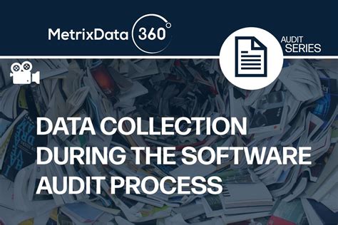 Data Collection During The Software Audit Process MetrixData