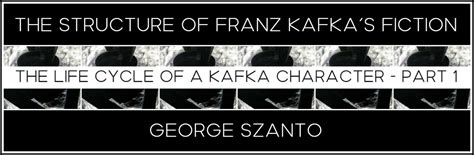 The Life Cycle Of A Kafka Character Part 1 Mara Marietta