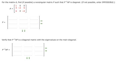 Solved For The Matrix A Find If Possible A Nonsingular Chegg