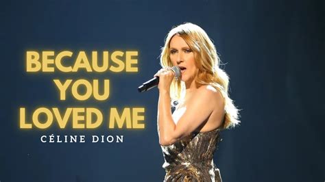 Because You Loved Me Celine Dion Youtube