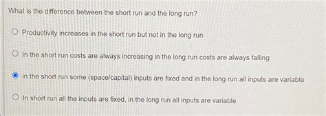 Solved What Is The Difference Between The Short Run And The