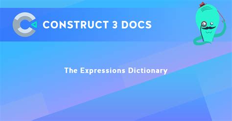 The Expressions Dictionary Construct Animate Documentation