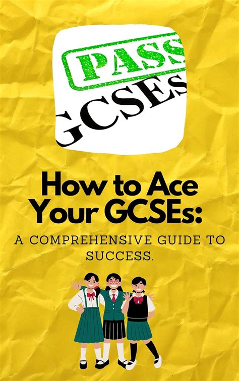 How To Ace Your Gcses A Comprehensive Guide To Success