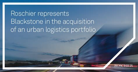 Roschier On Linkedin Roschier Represents Blackstone In The Acquisition Of An Urban Logistics…