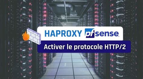 Reverse Proxy Pfsense Activer Le 2 Dans Haproxy R Journalduhacker