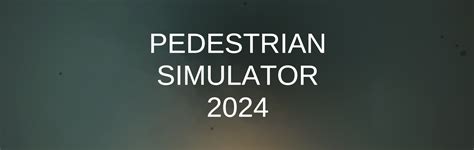 Pedestrian Simulator 2024 By Daniel Linssen